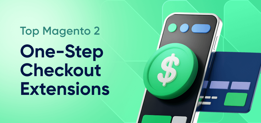 Top 8 Magento 2 One-Step Checkout Extensions