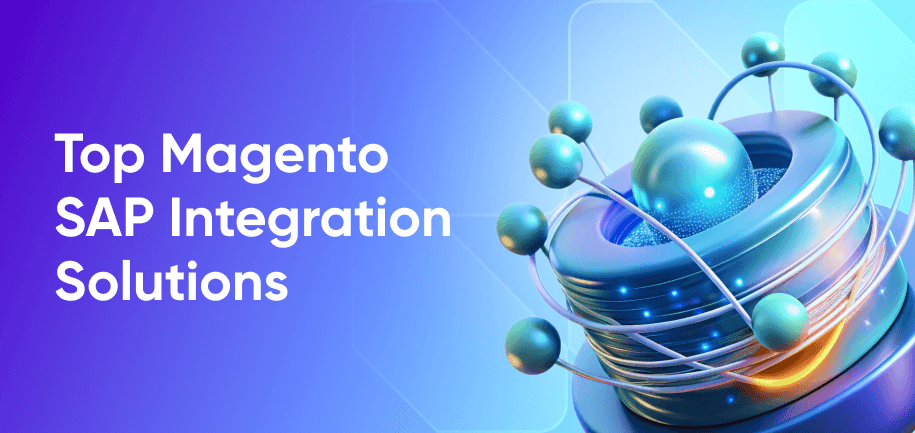Top 5 Magento SAP Integration Solutions and Connectors