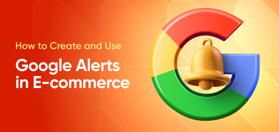 Google Alert Setup Guide for E-commerce Businesses