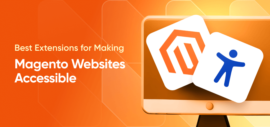 Best Magento Accessibility Extensions | Top Plugins & Apps