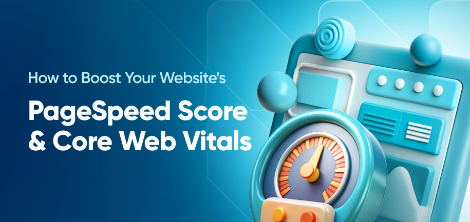 How to Improve Core Web Vitals and Google PageSpeed Score