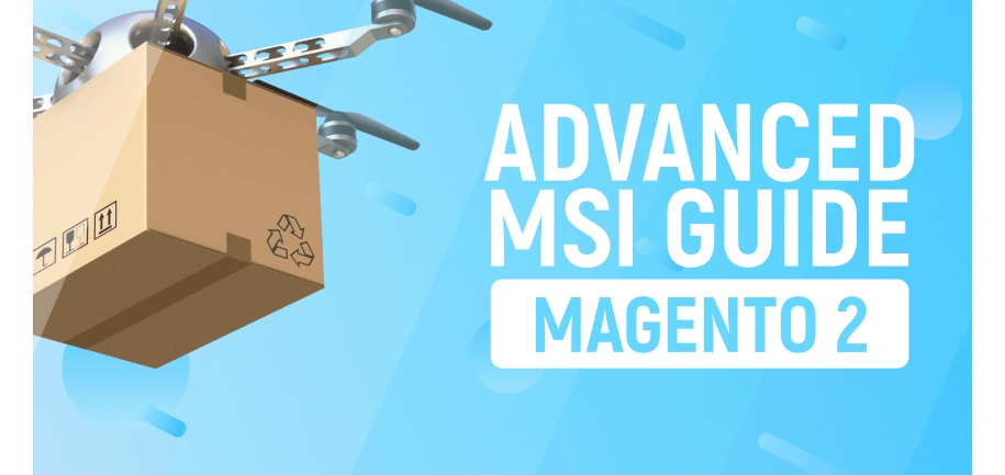 Magento 2 MSI | Magento Multi Source Inventory Management Guide